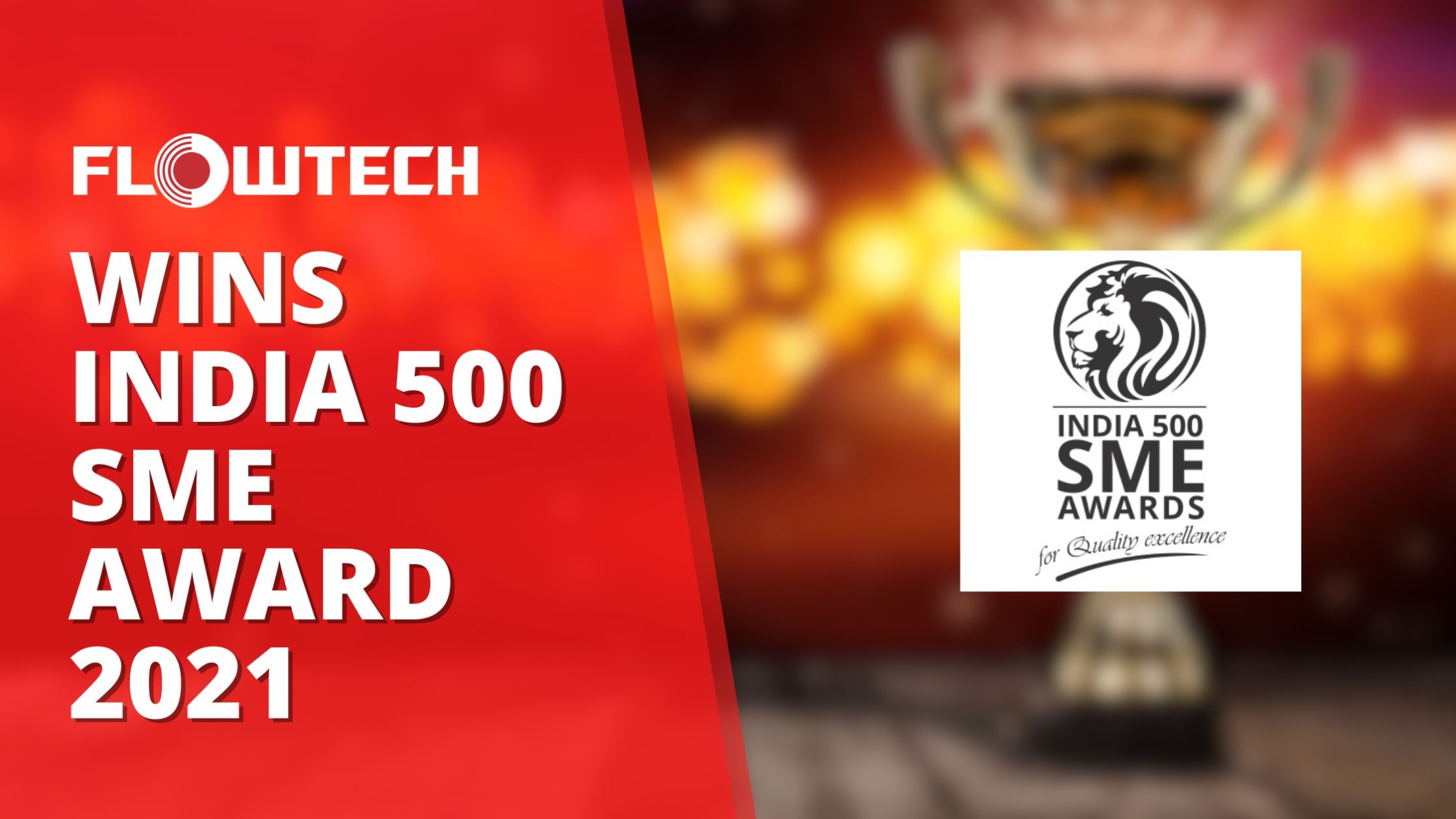 Flowtech Measuring Instruments Pvt. Ltd. Wins India 500 SME Award 2021 ...